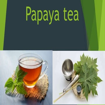 Papaya tea ppt.pptx
