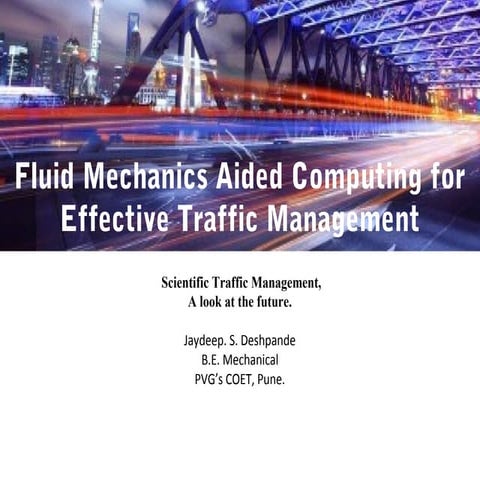 Fluid Mechanics Aided Computing for Effective Traffic Management | PPT
