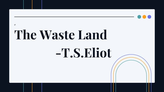 5 parts of The Waste Land By T.S. Eliot. | PPTX