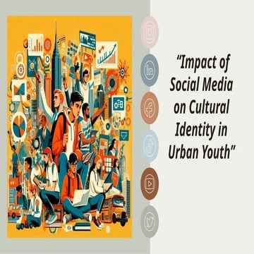 Paper 205_- Impact of Social Media on Cultural Identity in Urban Youth.pptx