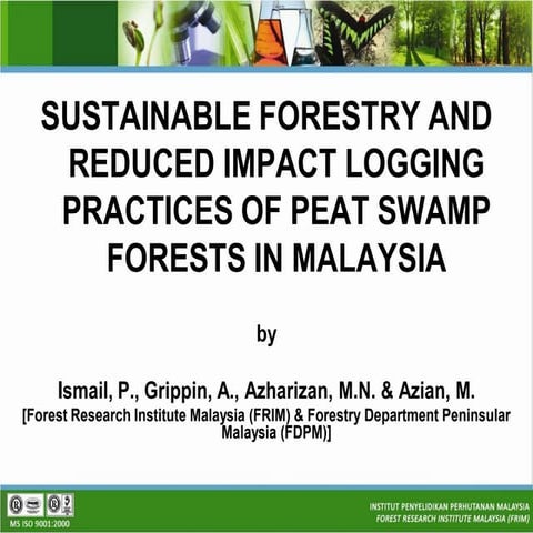 Sustainable Forestry And Reduced Impact Logging Practices of Peat Swamp ...