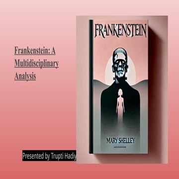 22394 Paper 103: Frankenstein: A Multidisciplinary Analysis | PPTX