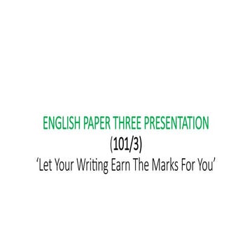 paper 3 presentation.pptx for preparing form 4 candidates | PPTX