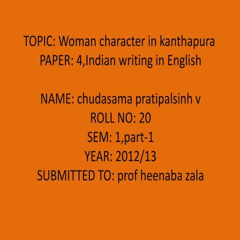 Paper 4- indian writing in english - Woman character in kanthapura | PPT