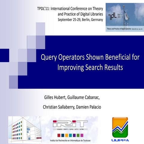 TPDL'11: Query Operators Shown Beneficial for Improving Search Results | PDF