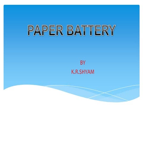 Paper battery | PPTX