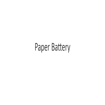 Paper Battery.pptx presentation on the paper battery | PPTX