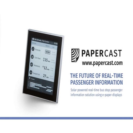 Papercast - SELF-SUSTAINABLE E-INK BUS STOP PASSENGER INFORMATION ...