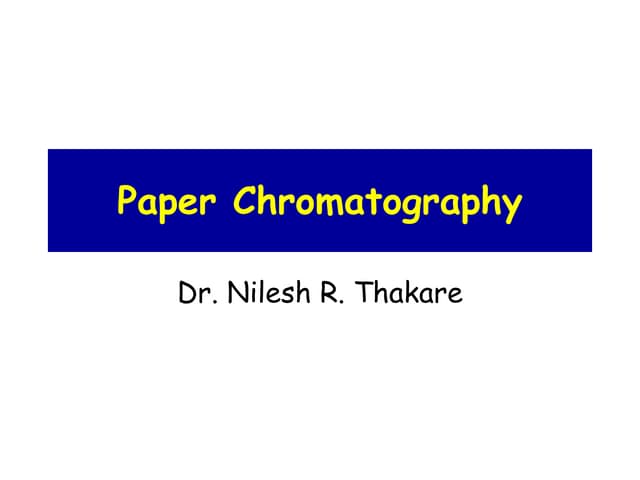 Paper chromatography experiment | PPTX