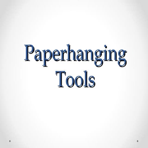 Paperhanging tools | PPT