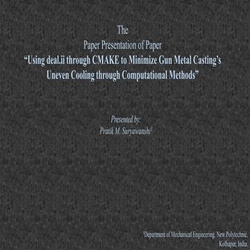 Using deal.ii for Gunmetal Casting Analysis. | PPT