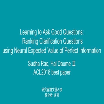 Learning To Ask Good Questions Ranking Clarification Questions Using Neural Expected Value Of