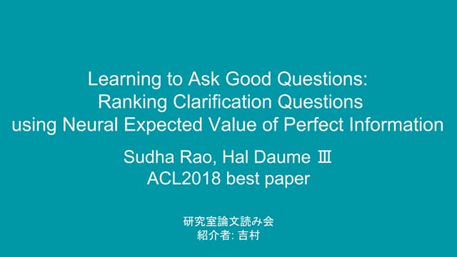 Learning To Ask Good Questions Ranking Clarification Questions Using Neural Expected Value Of