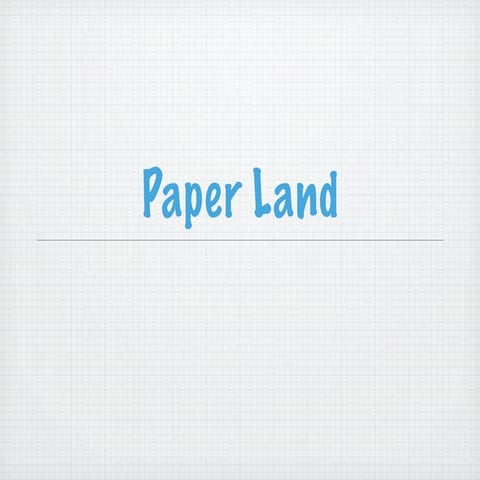 Paper land | PPT