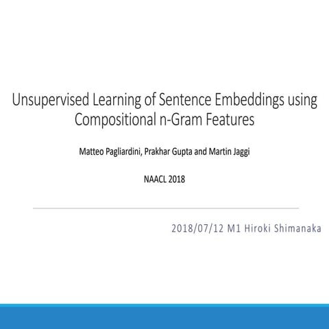 Paper Reading Unsupervised Learning Of Sentence Embeddings Using Compositional N Gram Features 