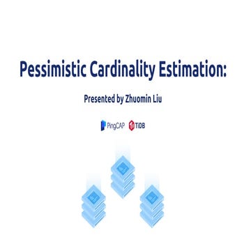 Paper Reading: Pessimistic Cardinality Estimation | PPT