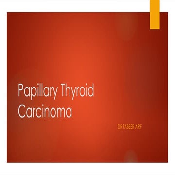 Papillary Carcinoma Thyroid and management.pptx