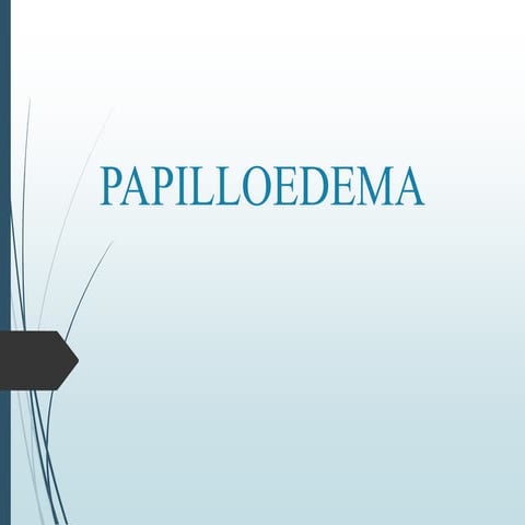 Papilloedema presentation1 | PPTX