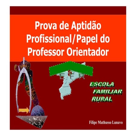 O papel do professor/formador orientador da PAP ( Prova de Aptidão ...