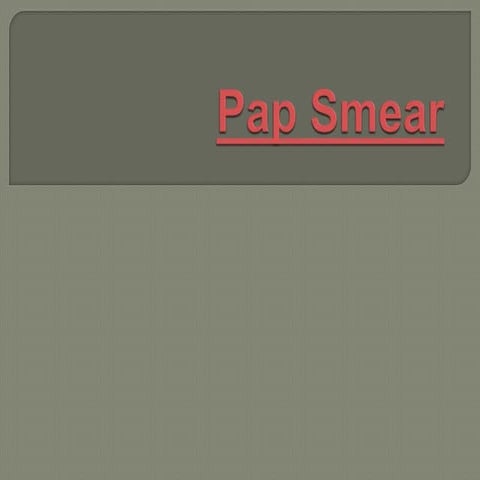 Pap smear | PPTX