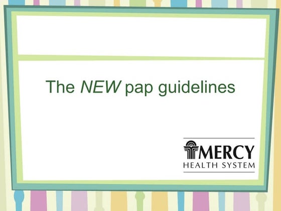 Pap smear | PPTX | Reproductive Health | Diseases and Conditions
