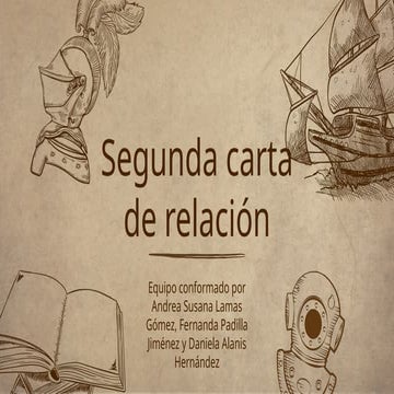 La segunda carta de relación escrita por Hernán Cortés | PPTX