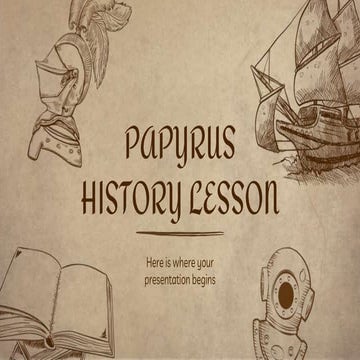 Papyrus History Lesson XL by Slidesgo.pptx