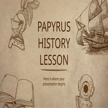 Papyrus History Lesson XL by Slidesgo.pptx