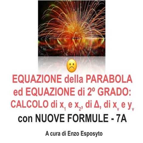 Parabola ed Equazione di Secondo Grado - NUOVE FORMULE di x1 e x2, di ...