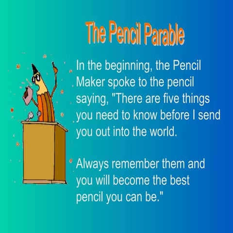 We are like pencils. | PPT