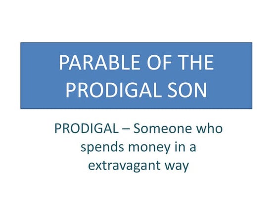 The Prodigal Son | PPTX | Christianity | Religion & Spirituality