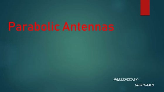 Parabolic Antenna Parabolic Antenna.pptx