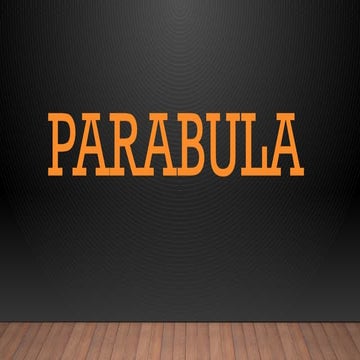 Parabula.pptx jndhbchdbhvcbdfhvbhdjdncdd | PPTX