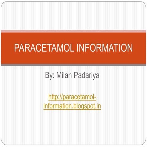 Paracetamol information ppt | PPTX