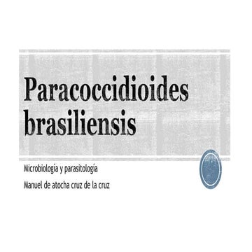 Paracoccidioides brasiliensis | PPTX