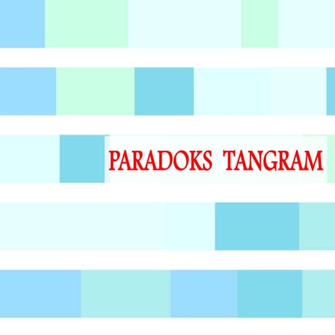 Paradoks Tangram | PPTX