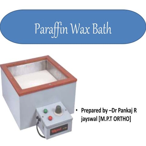 Paraffin wax bath | PPTX