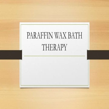 Paraffin wax bath | PPTX