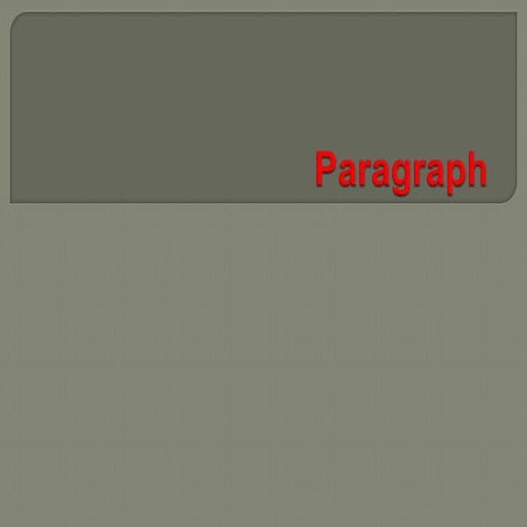 Paragraph.pptx for English learners here | PPTX