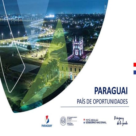 Paraguay país de oportunidades | PPTX | South America Travel | Travel Locations