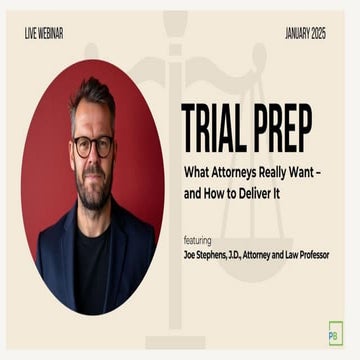 Trial Prep: What Attorneys Really Want (And How to Deliver It) | PDF
