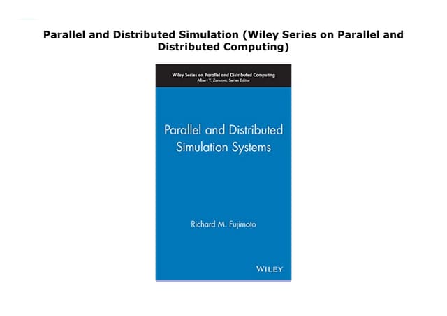 Parallel And Distributed Simulation Wiley Series On Parallel And Distributed Computing Ppt