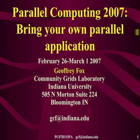 Parallel Computing 2007 Bring Your Own Parallel Application Ppt