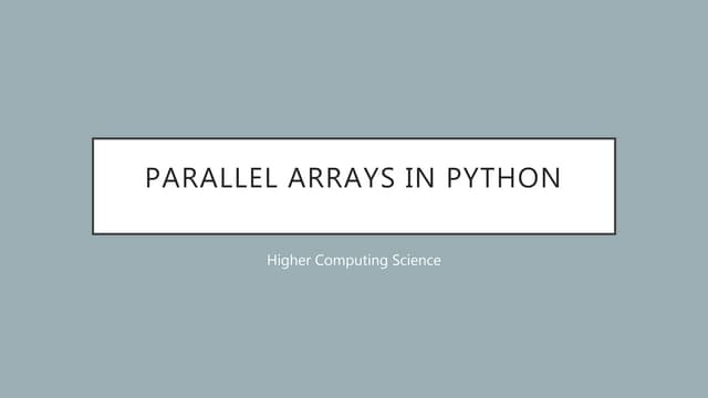Parallel arrays in python | PPT Parallel arrays in python | PPT