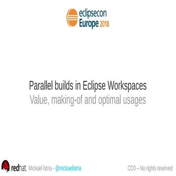 Parallel Builds In Eclipse Ide Workspace Eclispecon Europe 2018 Ppt 