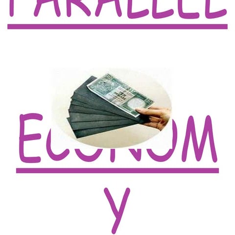Parallel economy (economicz) | PPTX | Business Accounting & Finance ...