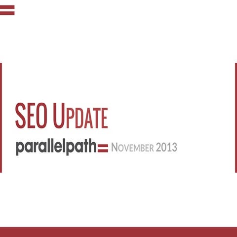 Parallel Path SEO Update - November 2013