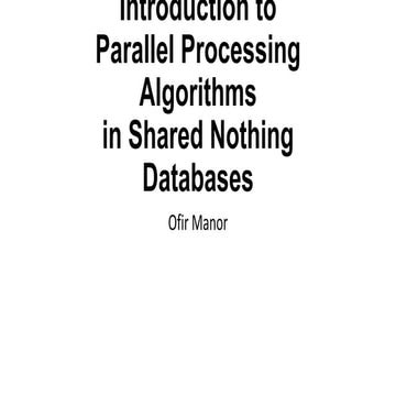 Introduction To Parallel Processing Algorithms In Shared Nothing Databases Ppt 5445
