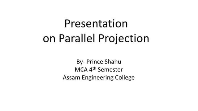 Parallel Projection Pptx 3 D Graphics Computer Software And Applications