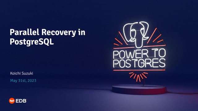 Using Parallel Recovery In Postgresql 17 Ppt
